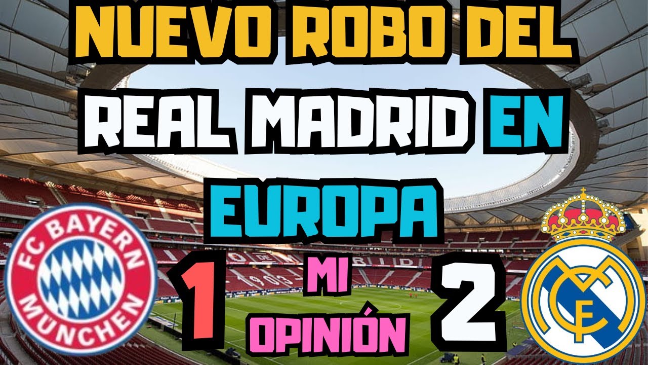 "NUEVO ROBO DEL REAL MADRID EN EUROPA" / *MI OPINIÓN* - YouTube