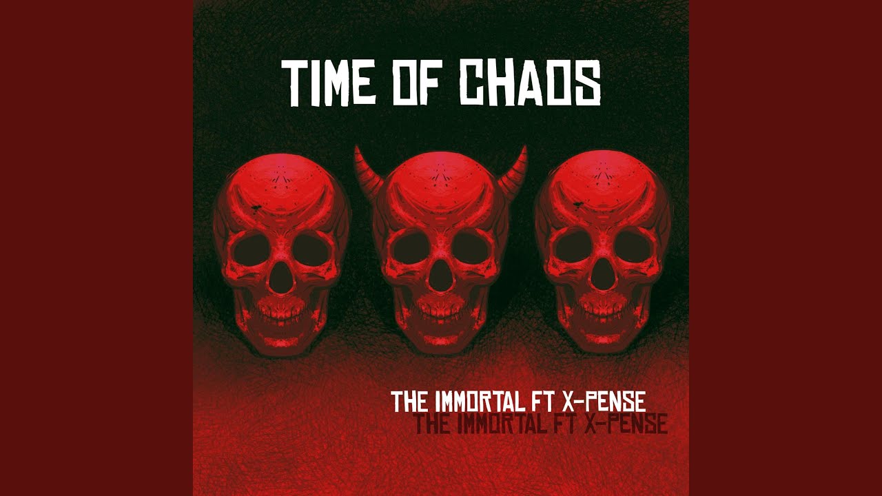 Time Of Chaos (feat. The Immortal) (Radio Edit) - YouTube