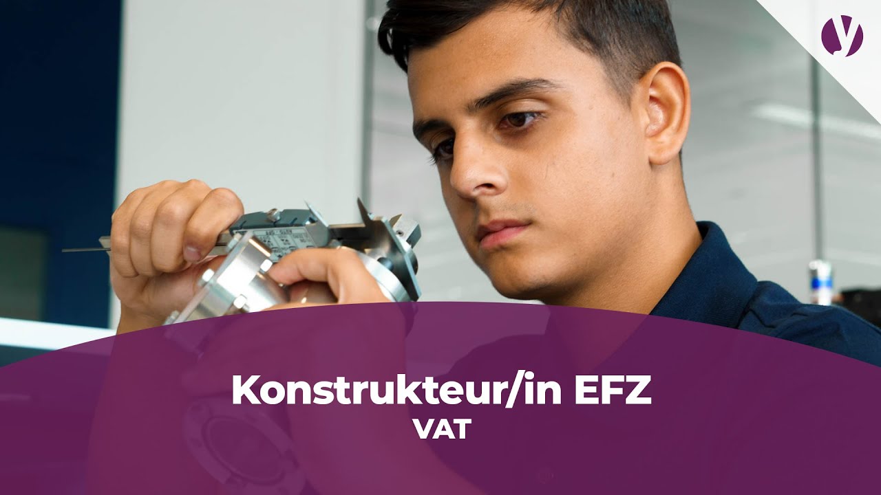 Lehrstelle als Konstrukteur/in EFZ Bei VAT Vakuumventile AG in Haag (SG ...