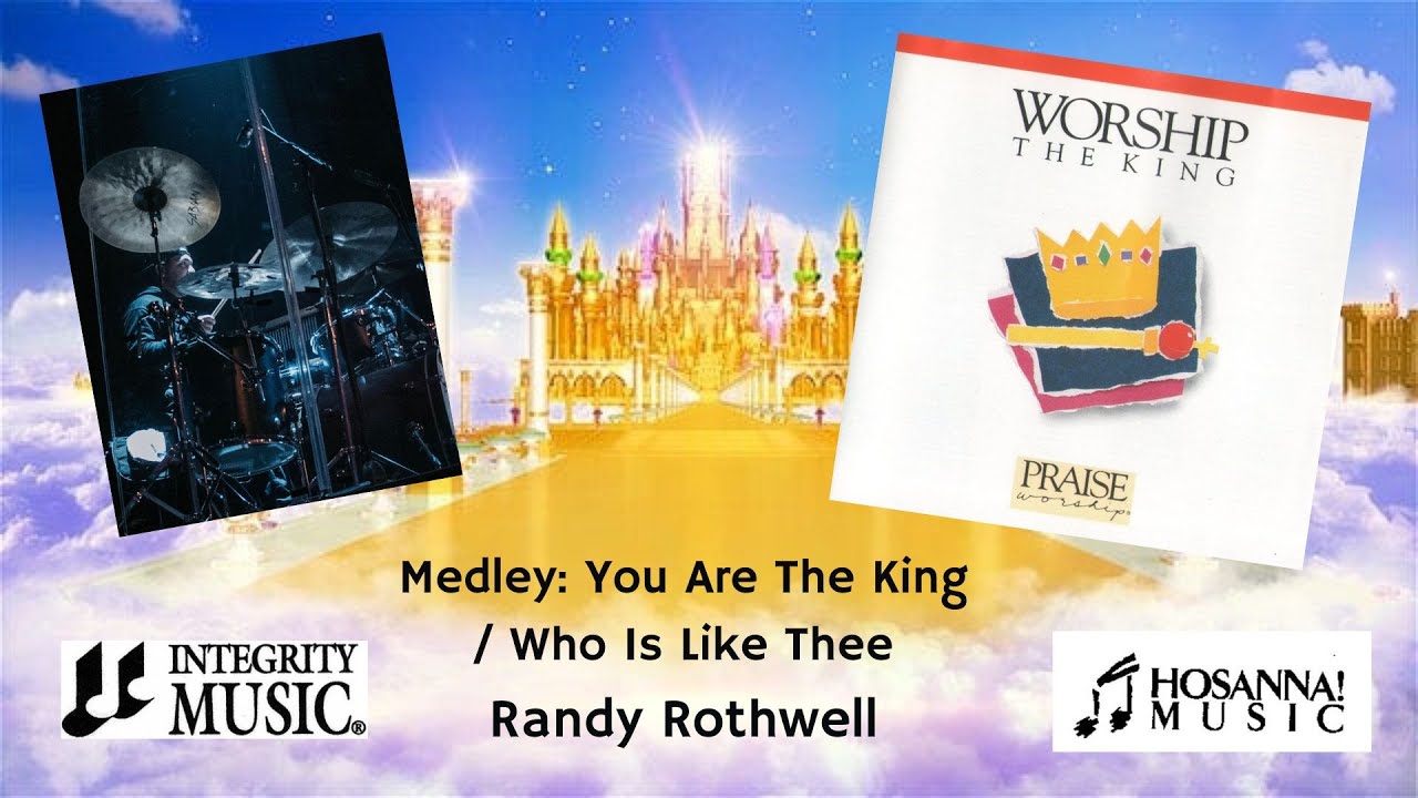 You Are The King (Medley) (Drum Cover) - Randy Rothwell - YouTube