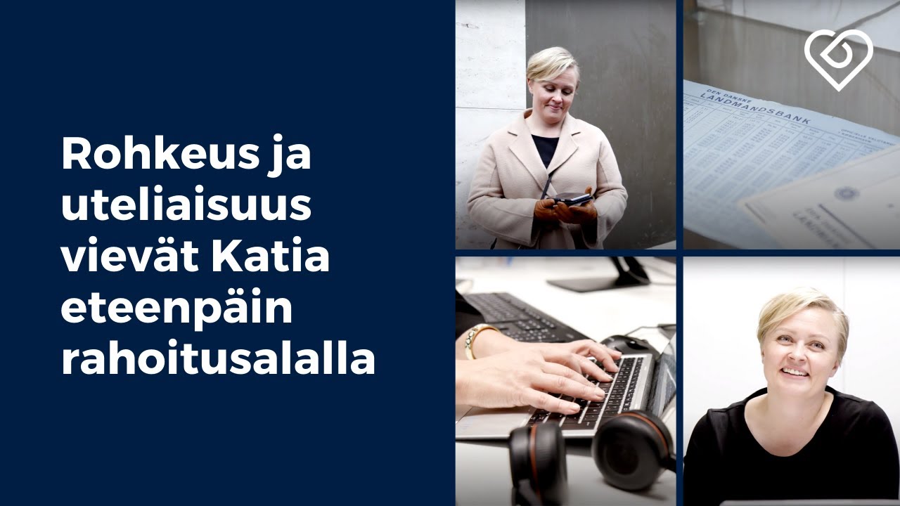 Rohkeus ja uteliaisuus ovat johdattaneet Katin rahoitusalan huipulle⎪Ura Danske Bankissa ...