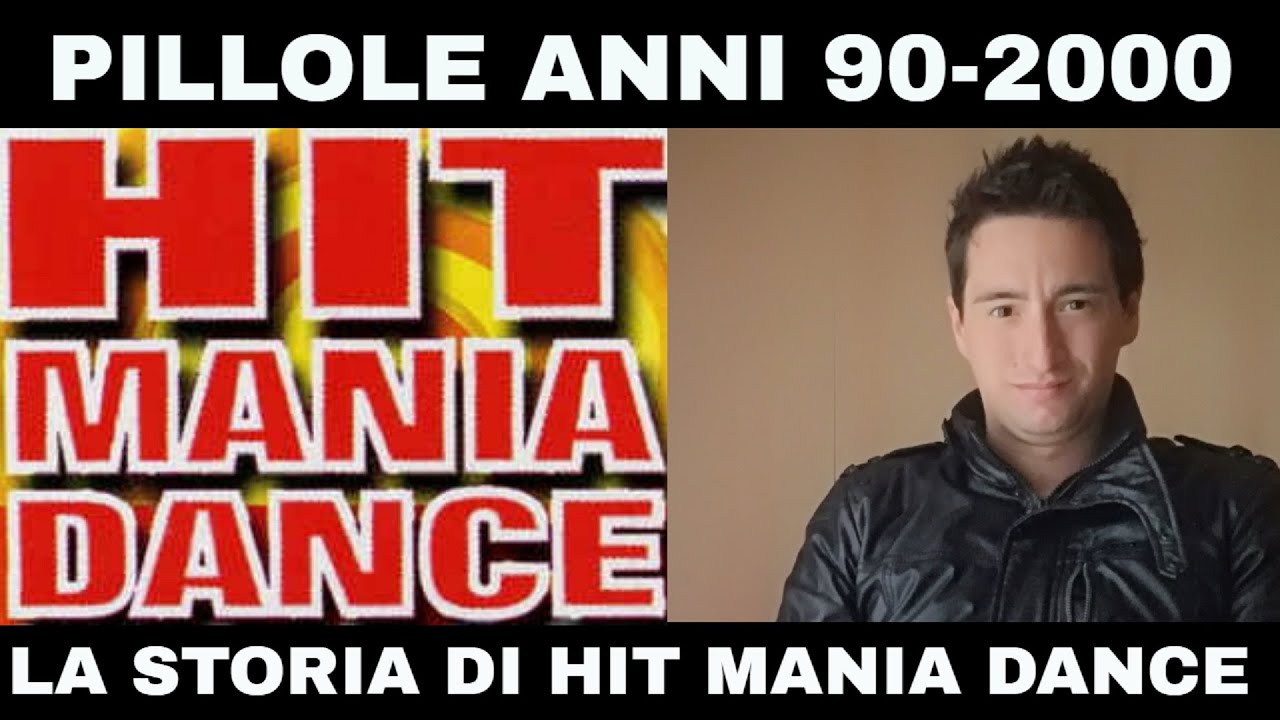 PILLOLE ANNI 90-2000 (COMPILATION): La storia di Hit Mania Dance - YouTube