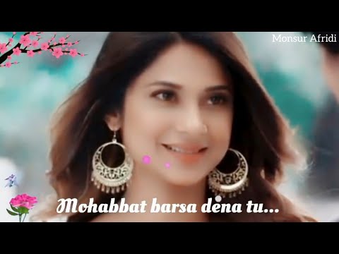 Mohabbat Barsa Dena Tu | Female Version | Love Song FOR Status | Monsur Afridi