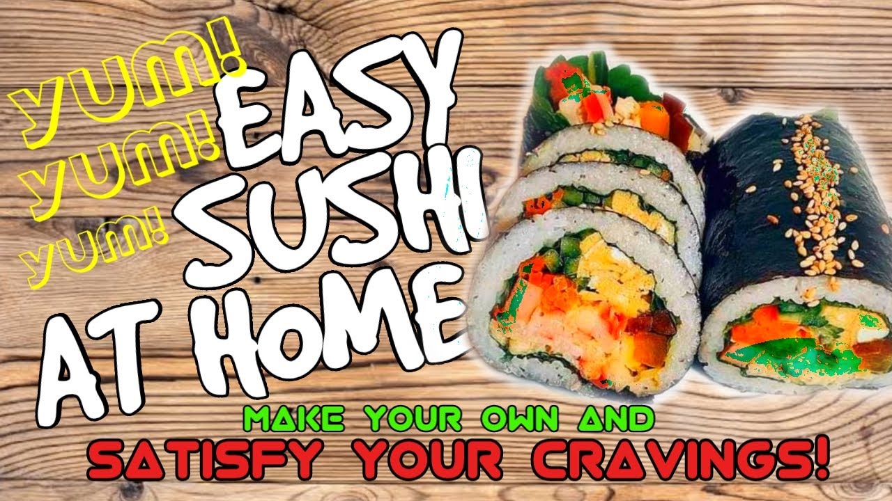 HOW TO MAKE SUSHI AT HOME-KIMBAP TUTORIAL MADE EASY! - YouTube