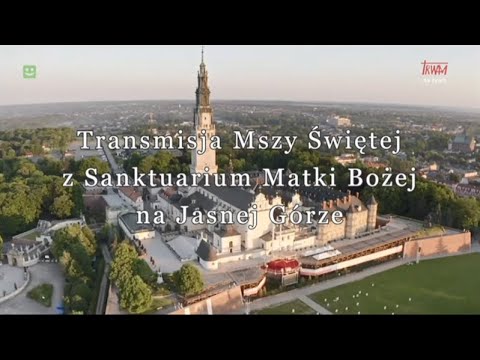MSZA ŚWIĘTA CZESTOCHOWSKIEJ TV TRWAM | 10º Niedziela Zwykła | 11/06 ...