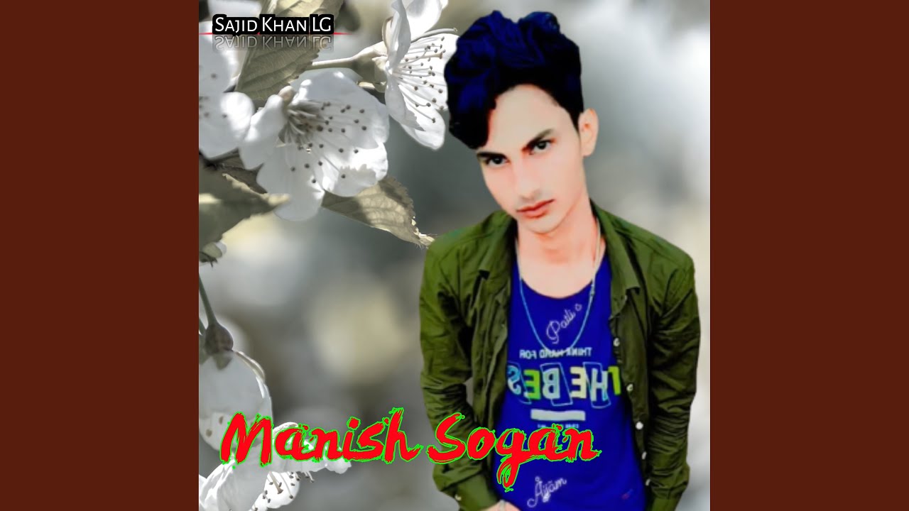 Manish Sogan - YouTube