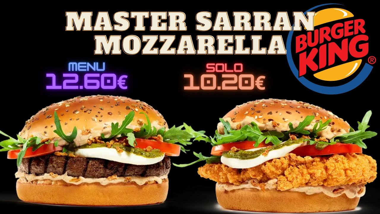 Master Sarran Mozzarella Boeuf et Poulet, Burger king France (2023 ...
