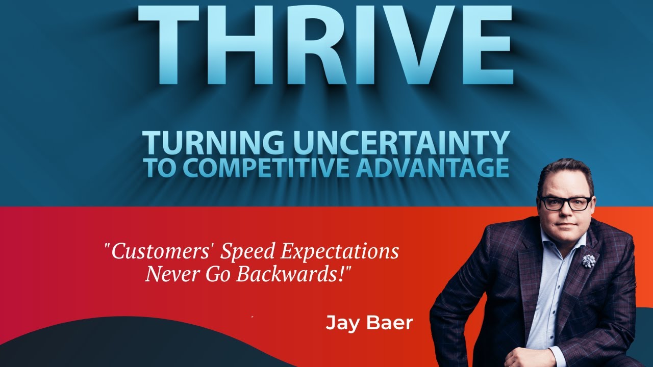 THRIVE: Speed The New Competitive Advantage with Jay Baer - YouTube