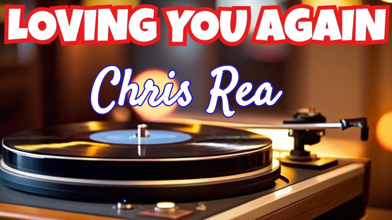 Chris Rea Loving you again Vinyl rip (Dancing with strangers album ...