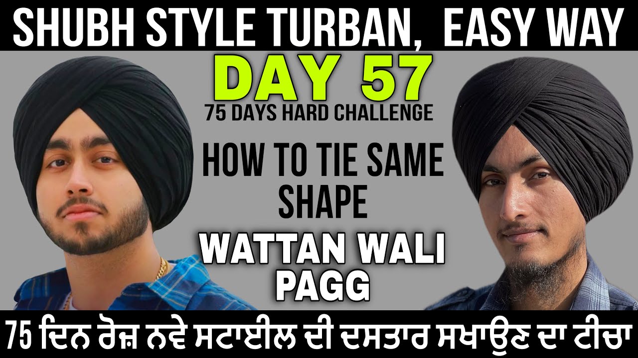 DAY 57 ️, SHUBH style Turban, best way to tie same shape, wattan wali ...
