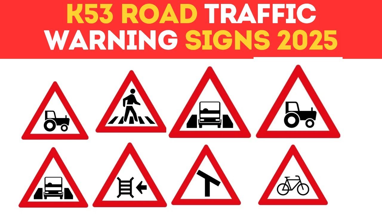 K53 ROAD SIGNS AND THEIR MEANINGS | South Africa K53 Traffic Warning Signs - YouTube