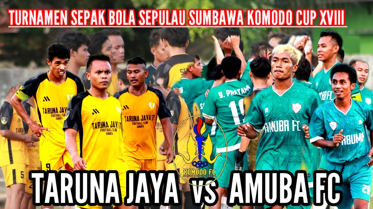 AMUBA FC VS TARUNA JAYA‼️DI TURNAMEN SEPAK BOLA SEPULAU SUMBAWA KOMODO CUP XVIII 2024 - YouTube