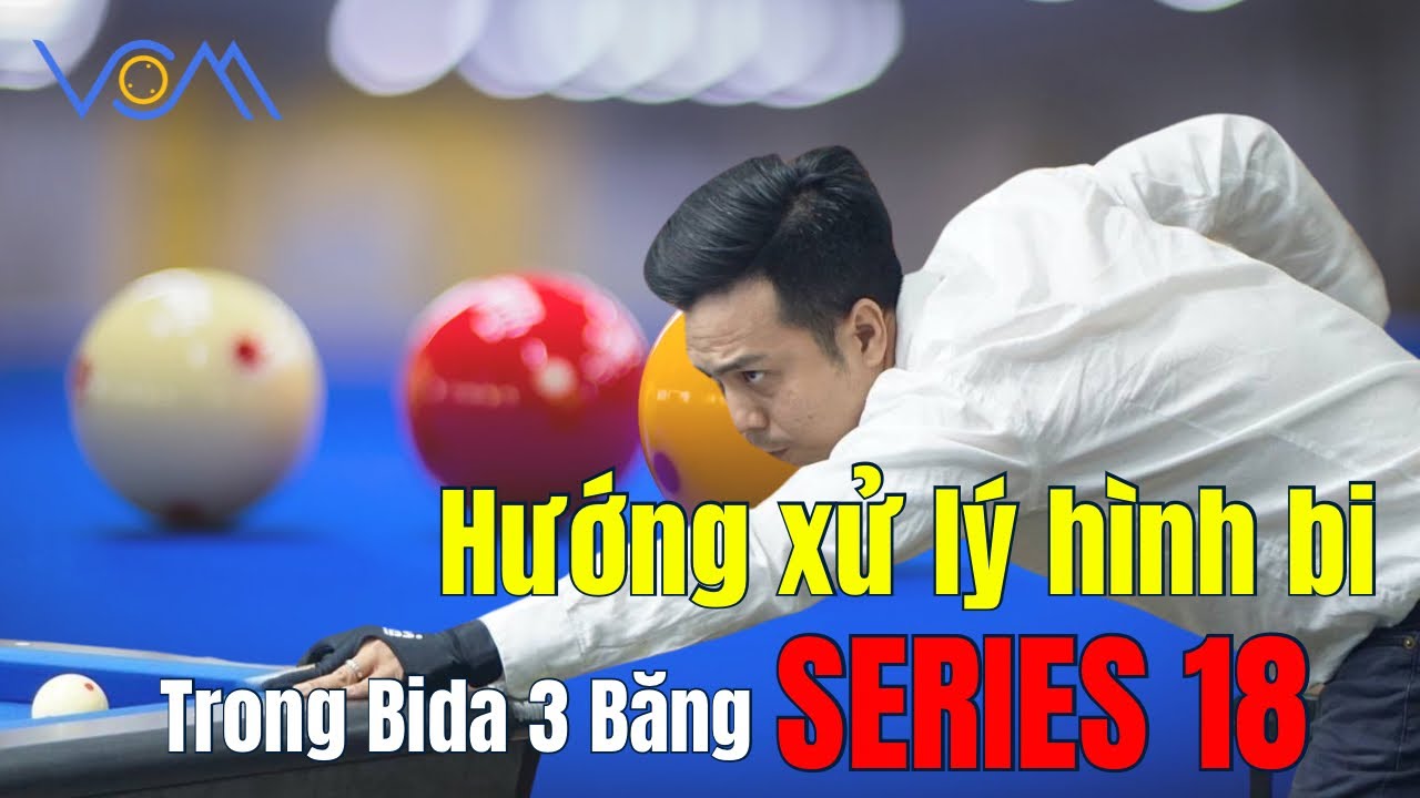 Hướng xử lý hình bi 3 băng - Series 18 - Vũ Củ Mì - YouTube