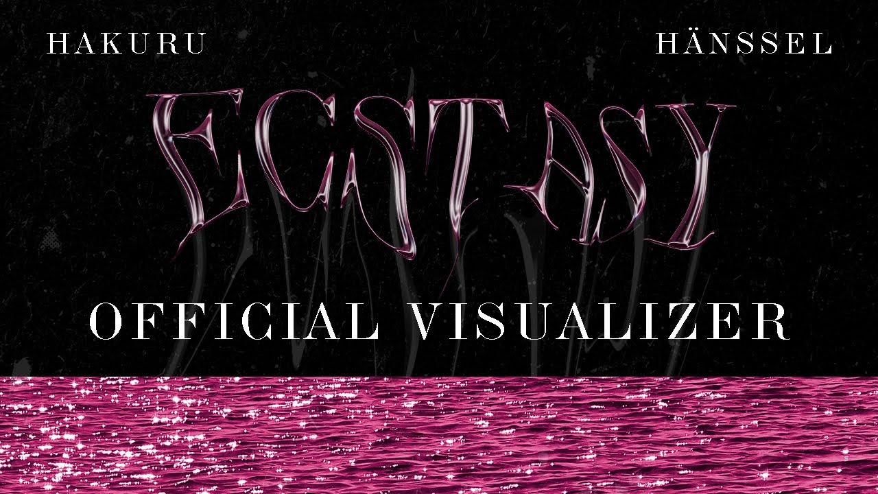 Hakuru & Hänssel - Ecstasy (Official Visualizer) - YouTube Music