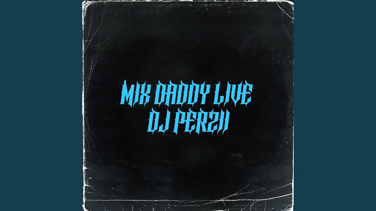MIX DADDY LIVE (Live) - YouTube