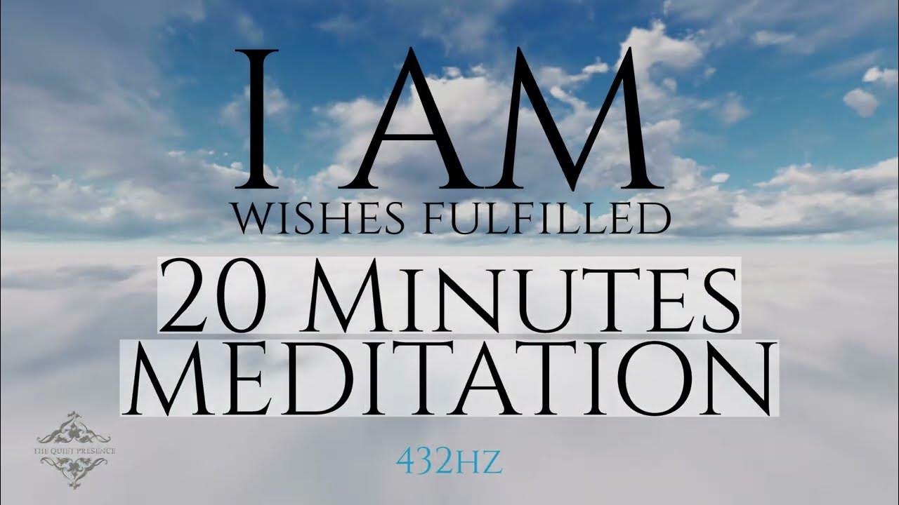 20 minute I am Wishes Fulfilled Meditation 432hz James Twyman / Wayne Dyer - YouTube