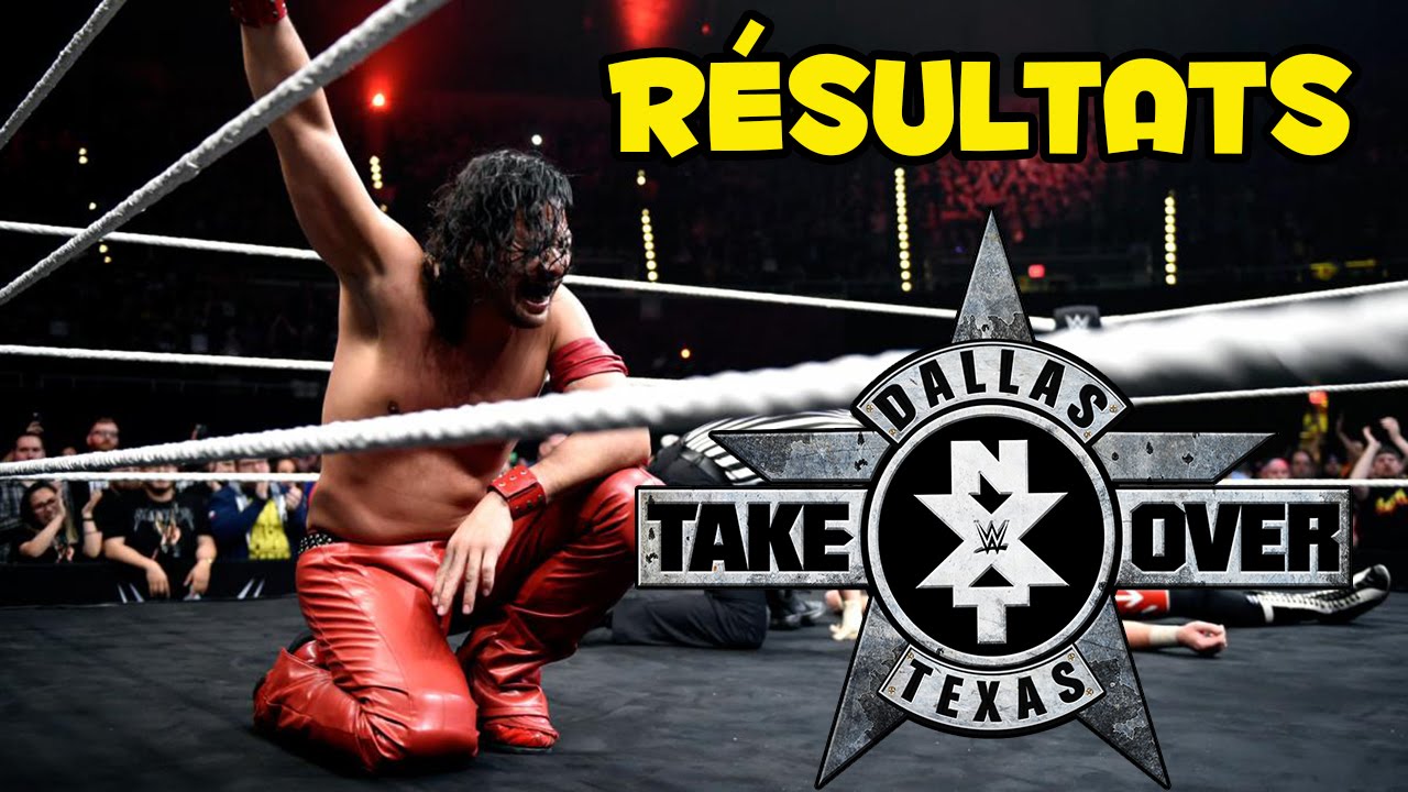 Résultats de NXT Takeover Dallas - YouTube