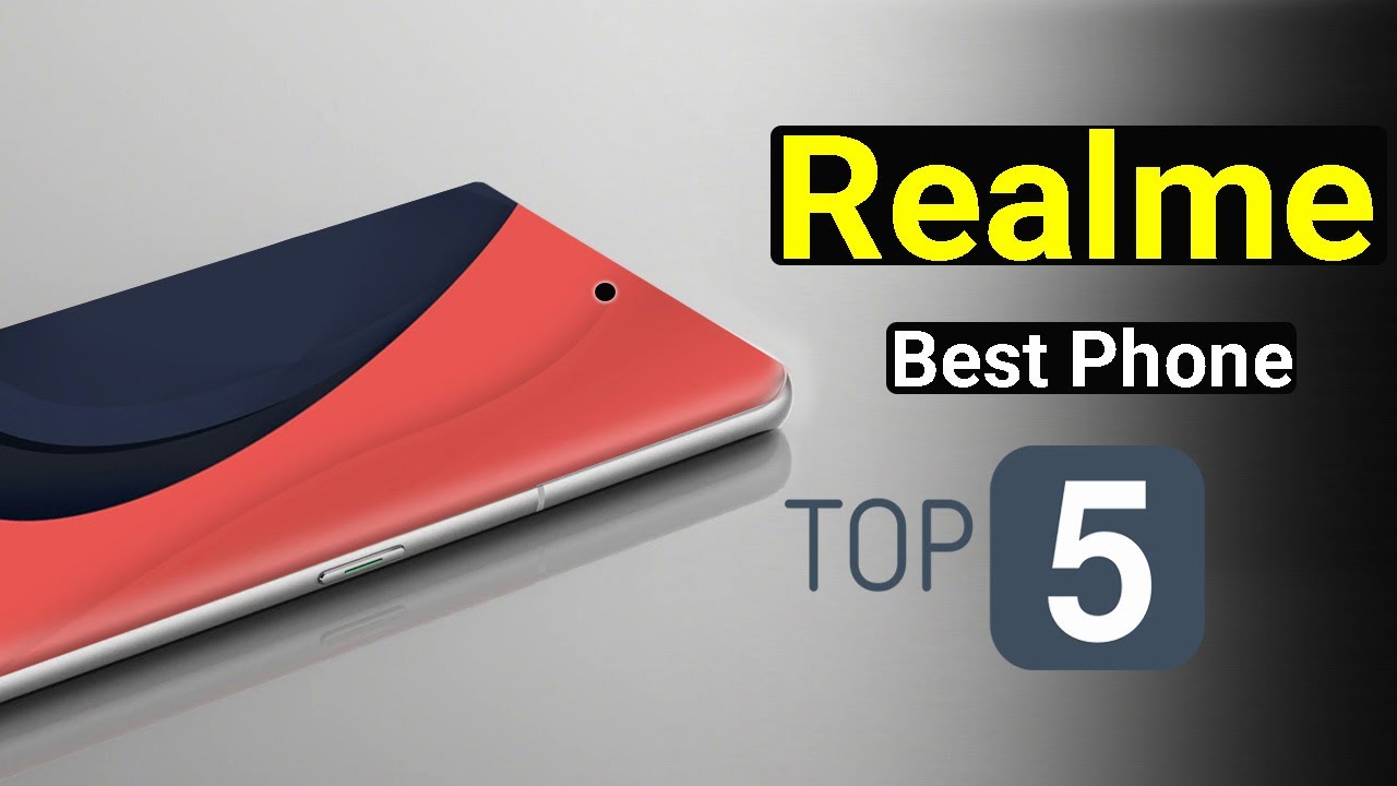 Top 5 Realme Best Mobiles 2024 - YouTube