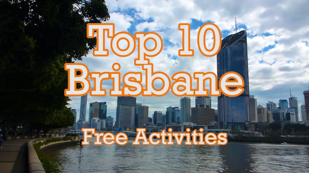 Brisbane TOP 10 FREE Activities YouTube Brisbane TOP 10 FREE Activities YouTube