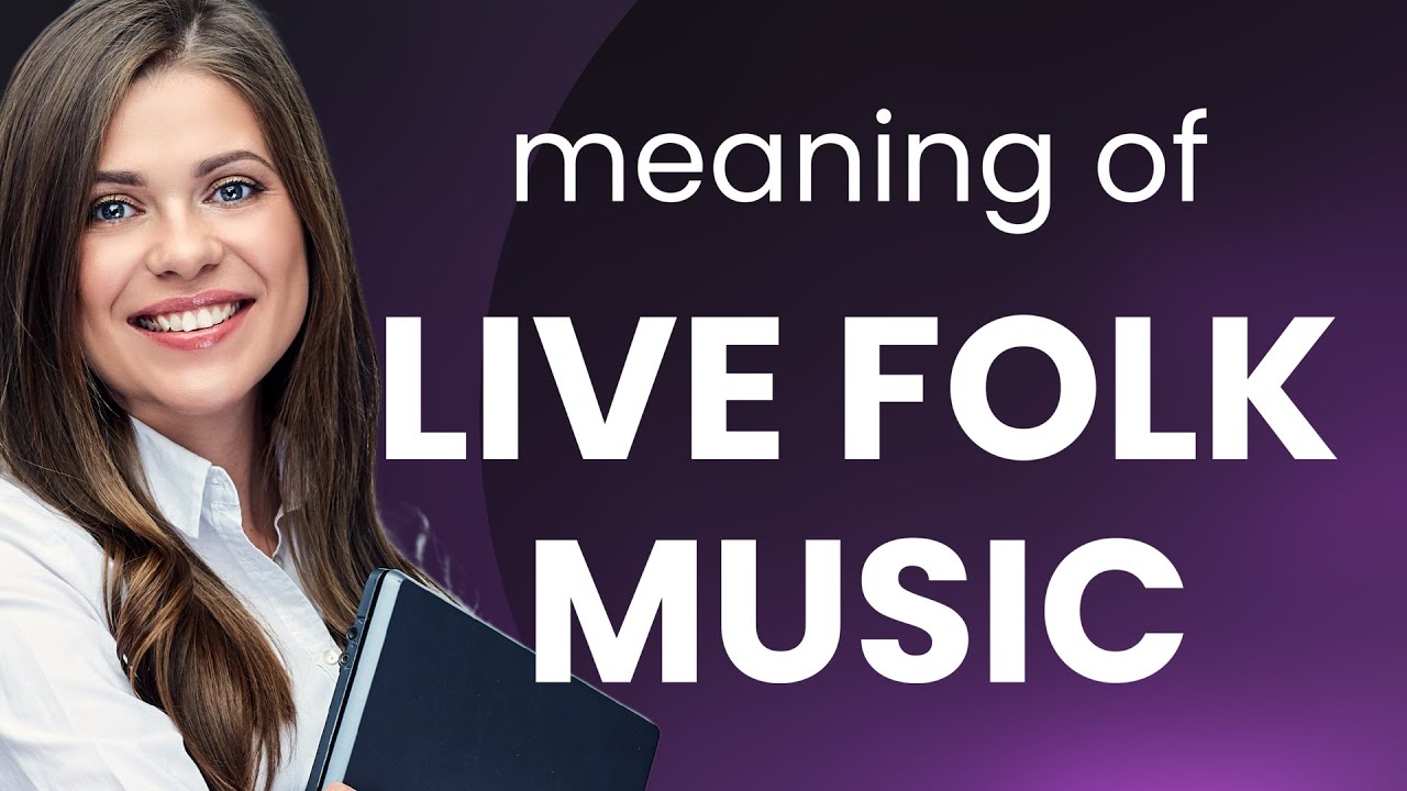 Understanding "Live Folk Music": A Fun Guide to English Phrases - YouTube