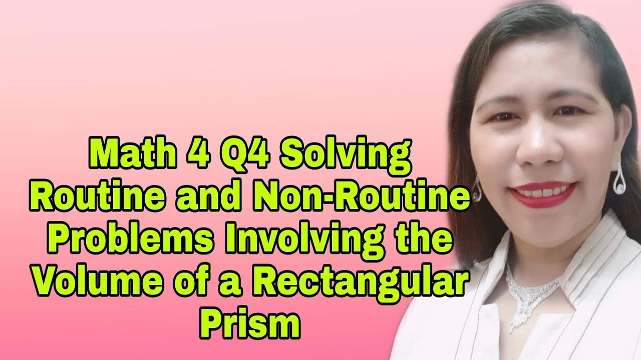 Math 4 Q4 Solving Routine And Non Routine Problems Involving The Volume Of A Rectangular Prism