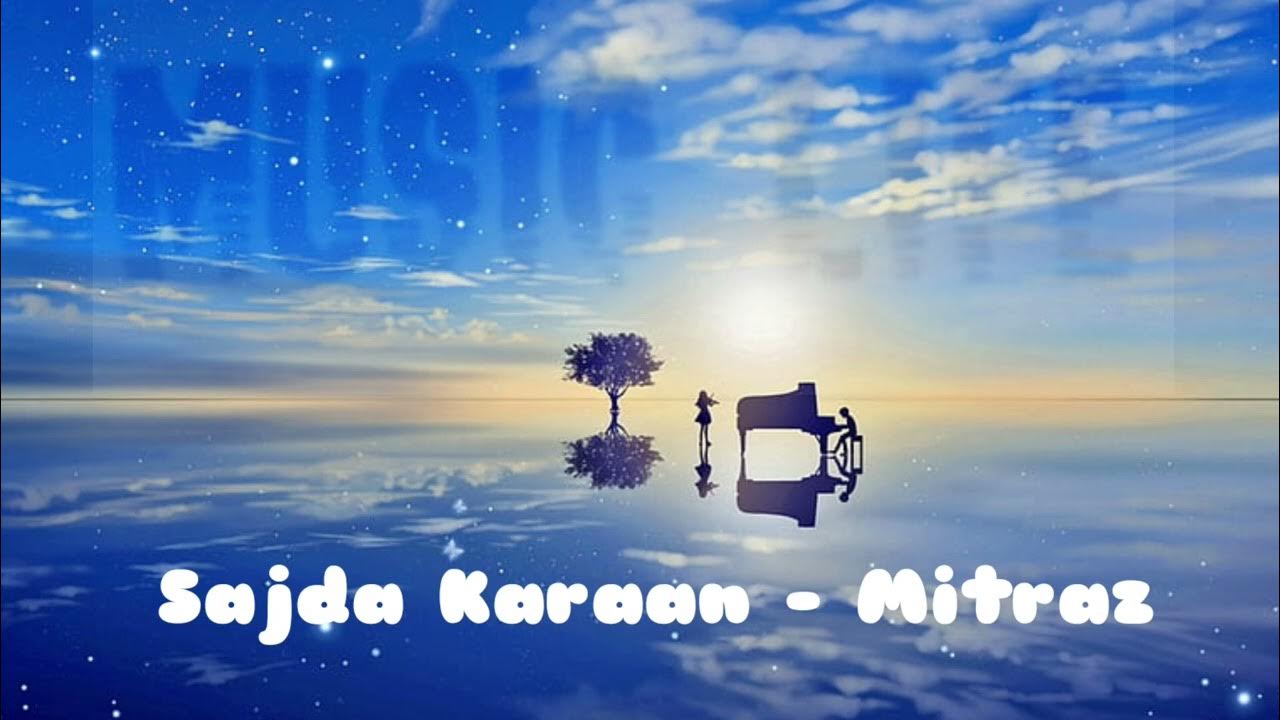 Sajda Karaan - Mitraz || Audio Song 🎵 - YouTube
