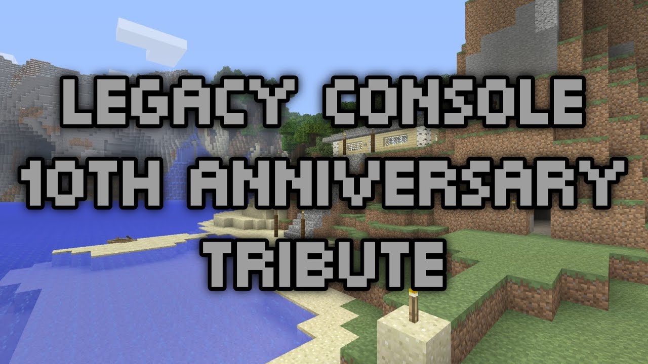 Minecraft Legacy Console Edition 10th Anniversary Tribute - YouTube