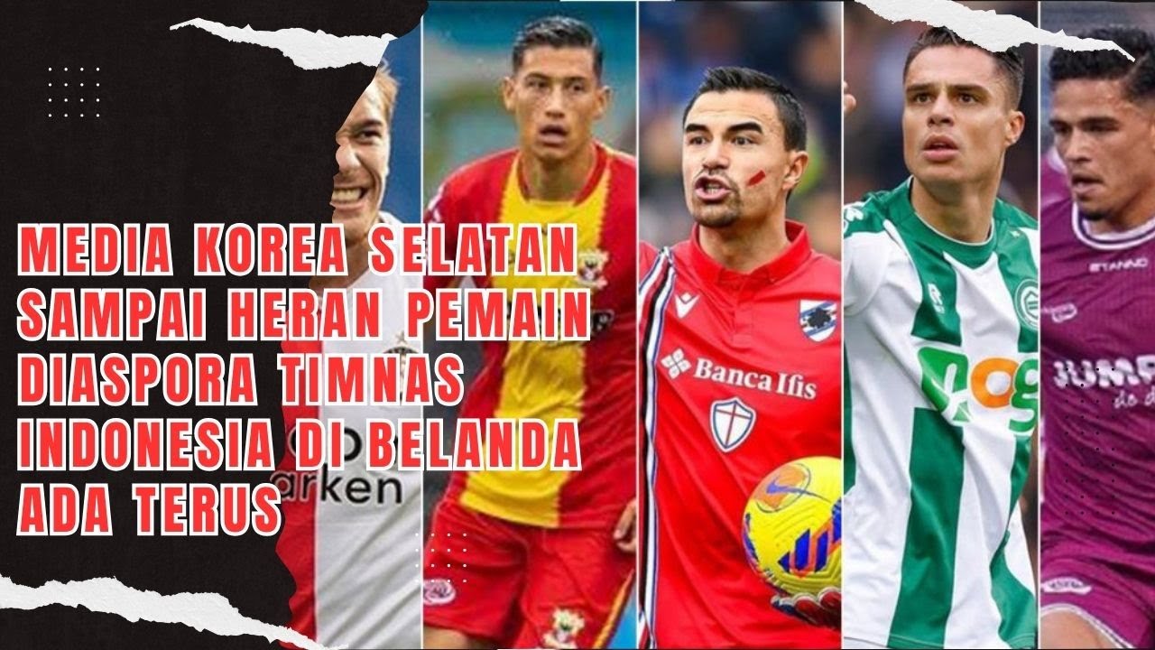 Media Korea Selatan Sampai Heran Pemain Diaspora Timnas Indonesia di ...