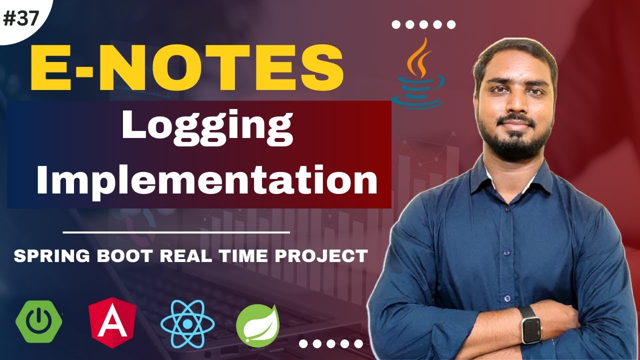 #37 Enotes- Logging Implementation | Spring Boot Real Project - YouTube