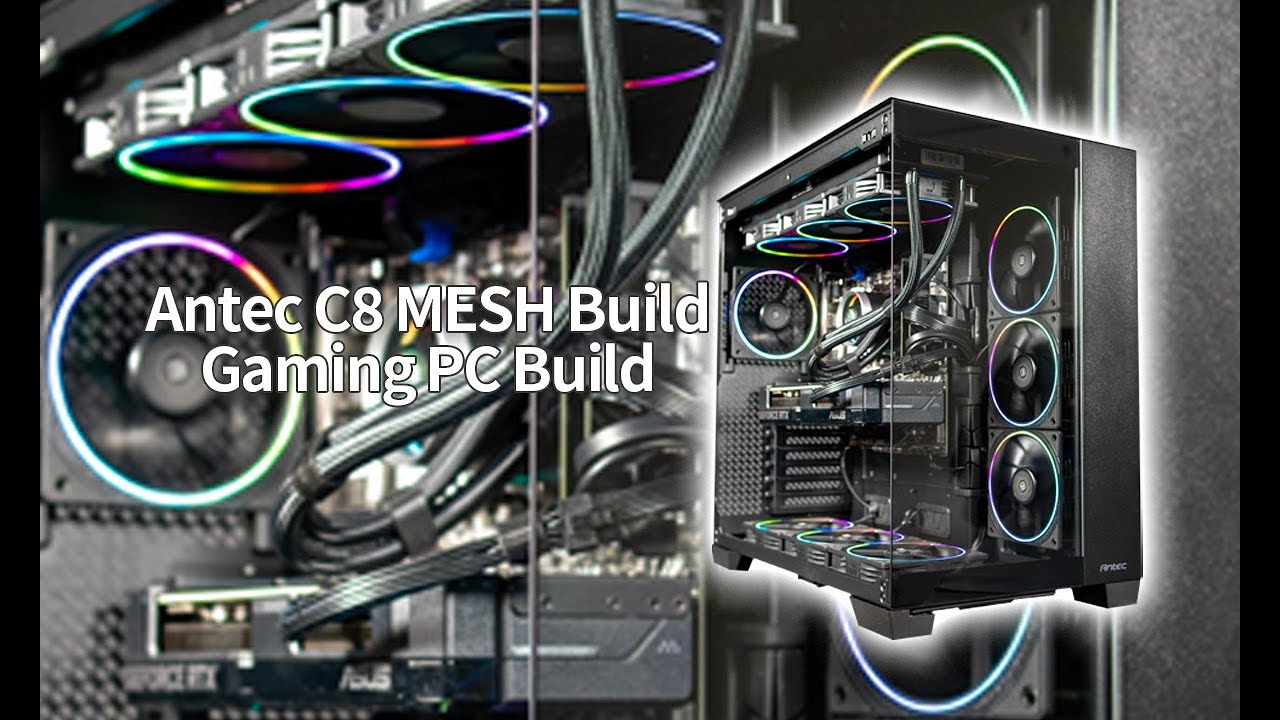 Antec C8 MESH Case Build | 오마이피씨 Gaming PC Build - YouTube