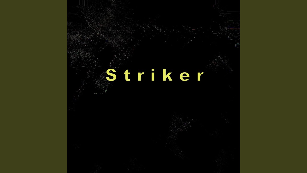 Striker - YouTube