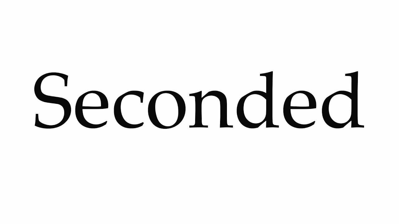 How to Pronounce Seconded - YouTube