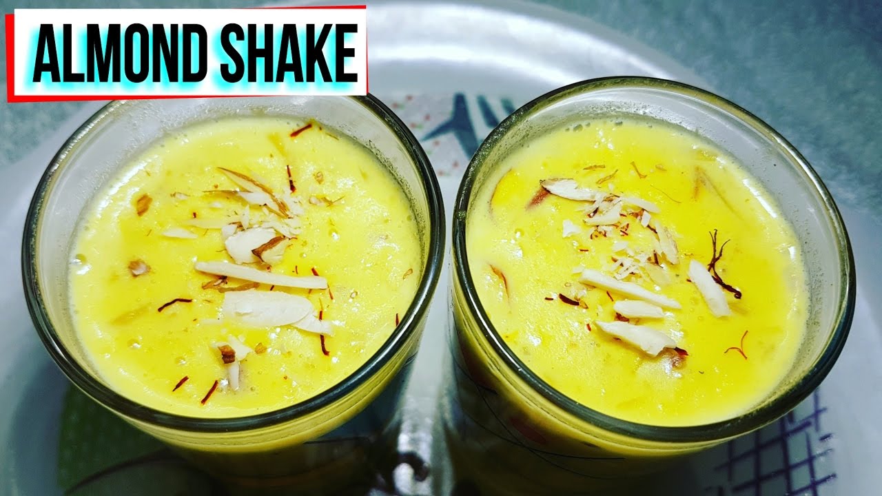 ALMOND SHAKE HEALTHY DRINK BADAM SHAKE RECIPE HOW TO MAKE ALMOND SHAKE ...