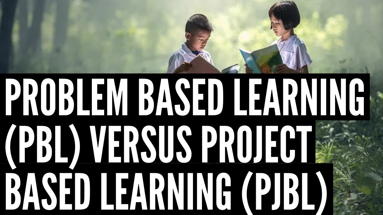 Problem Based Learning (PBL) Versus Project Based Learning (PjBL) : A ...