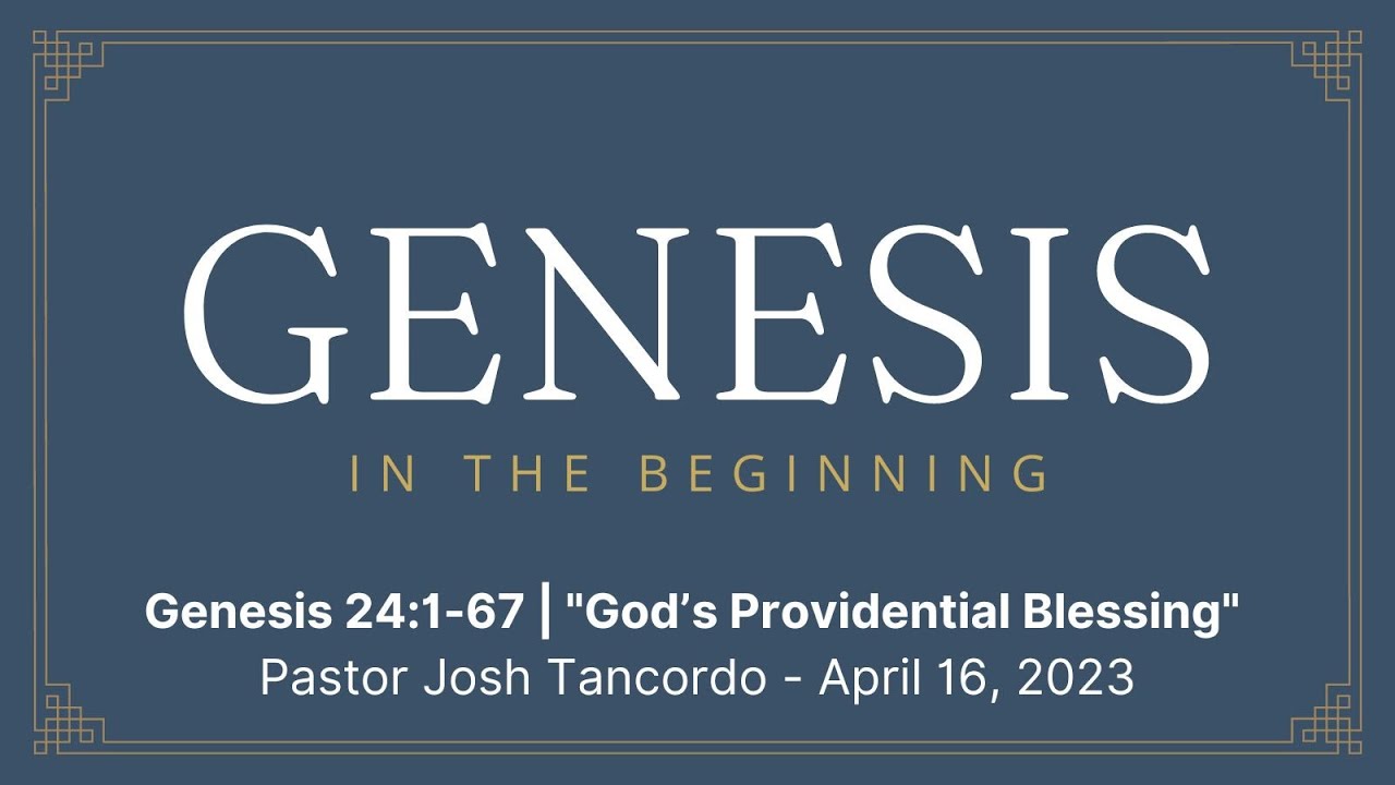 God's Providential Blessing | Genesis 24:1-67 - YouTube