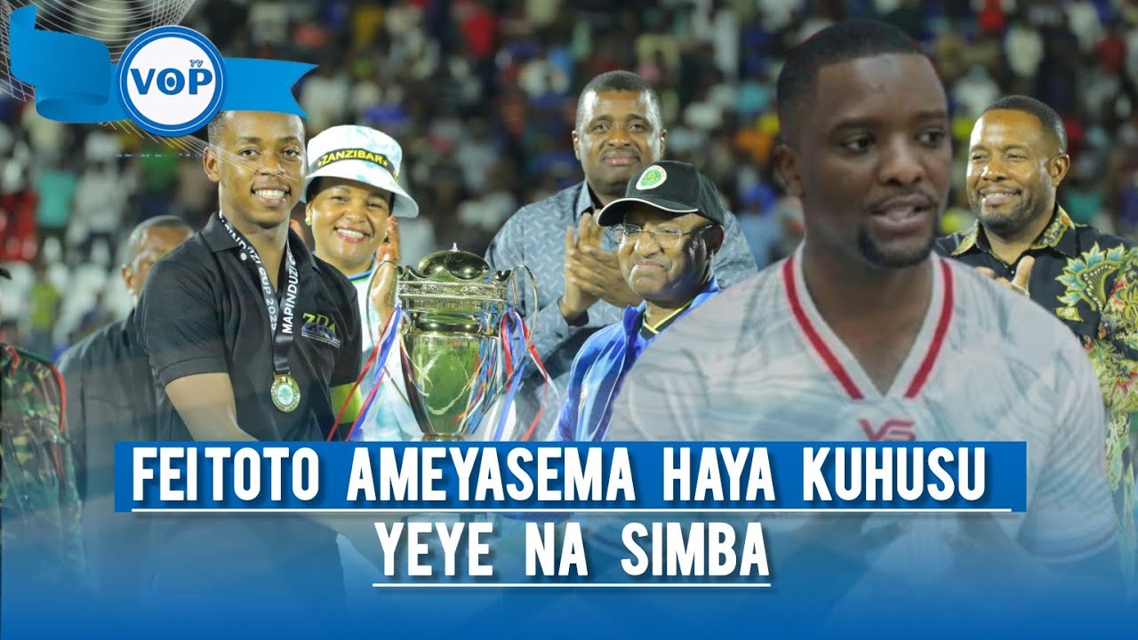 FEI TOTO ATHIBITISHA HAYA KUHUSU YEYE NA SIMBA. - YouTube