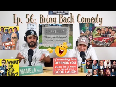 Ep. 56: Bring Back Comedy - YouTube