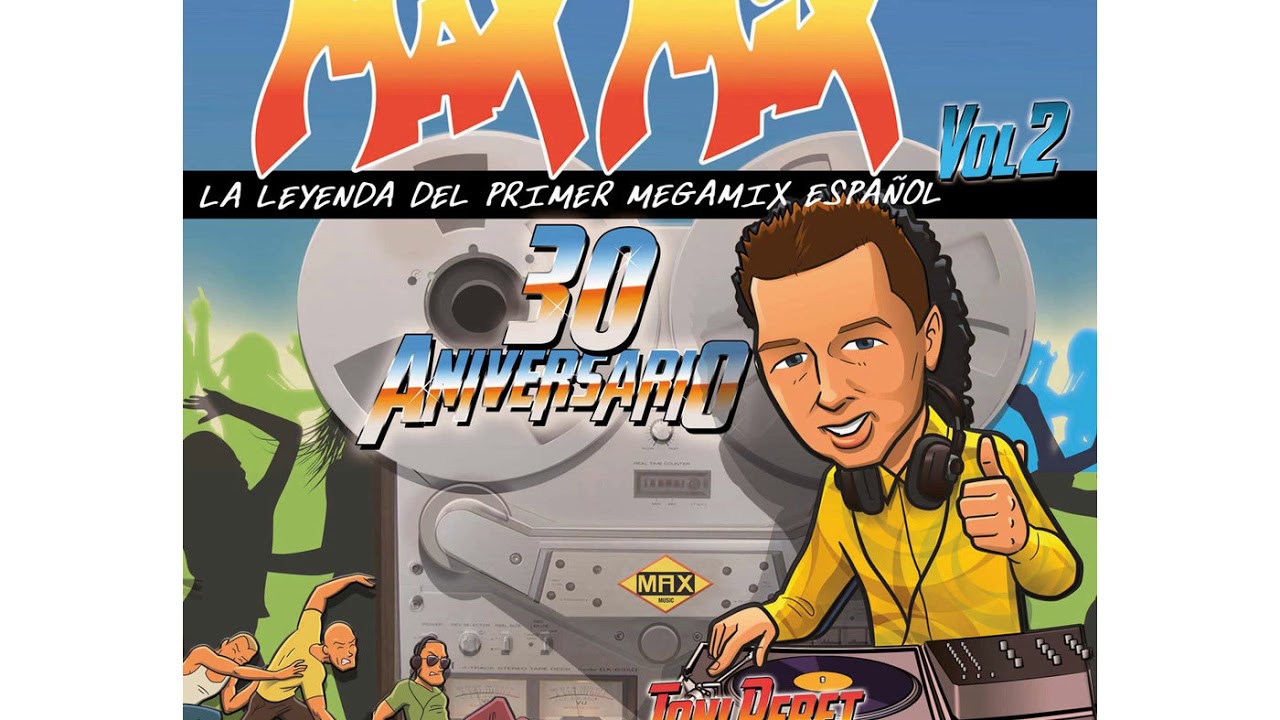 Max Mix 30 Aniversario (2015) - Toni Peret - YouTube