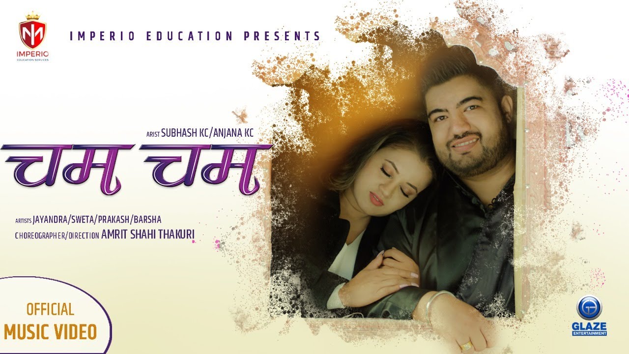 CHAM CHAM || New Nepali Song || Subhash KC, Anjana KC || Official Full ...