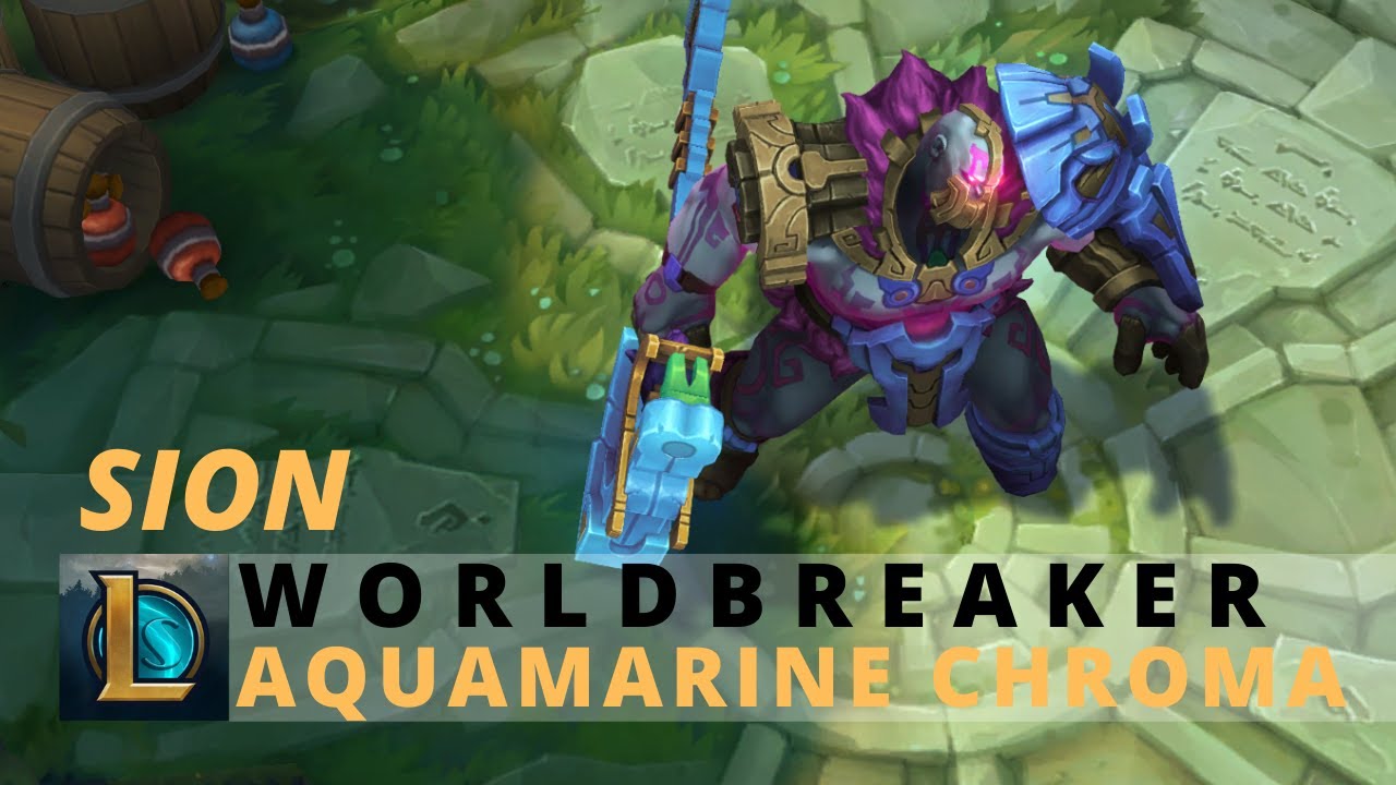 Worldbreaker Sion Aquamarine Chroma - League Of Legends - YouTube