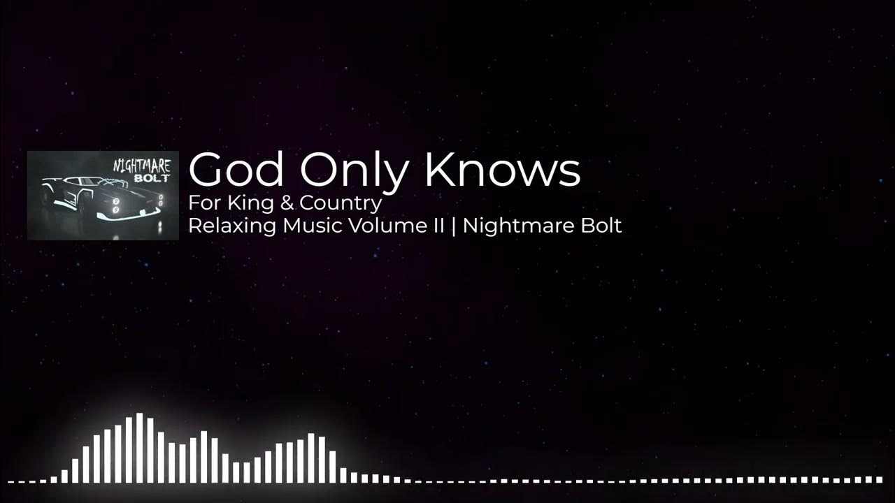 For King & Country - God Only Knows | Relaxing Music - Volume II - YouTube