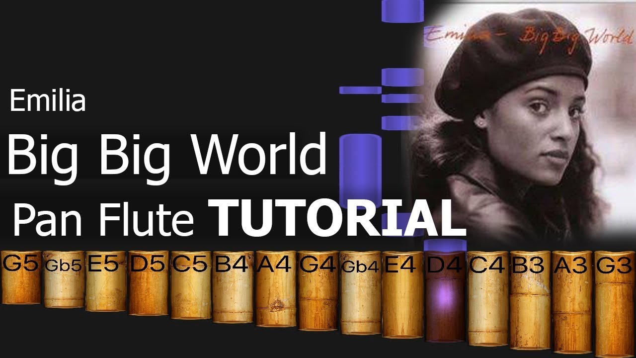 Emilia - Big Big World (Pan Flute TUTORIAL) - YouTube