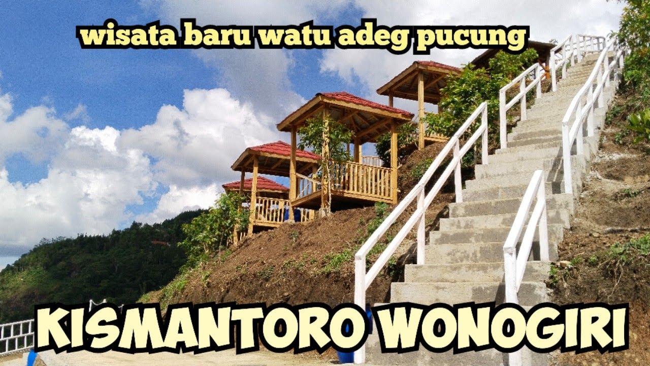 WISATA BARU WATU ADEG || PUCUNG KISMANTORO - YouTube