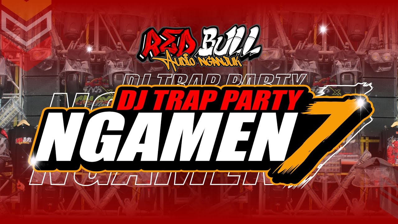 DJ TRAP PARTY NGAMEN 7 || RED BULL AUDIO NGANJUK || REMAXER BY UDIN ...