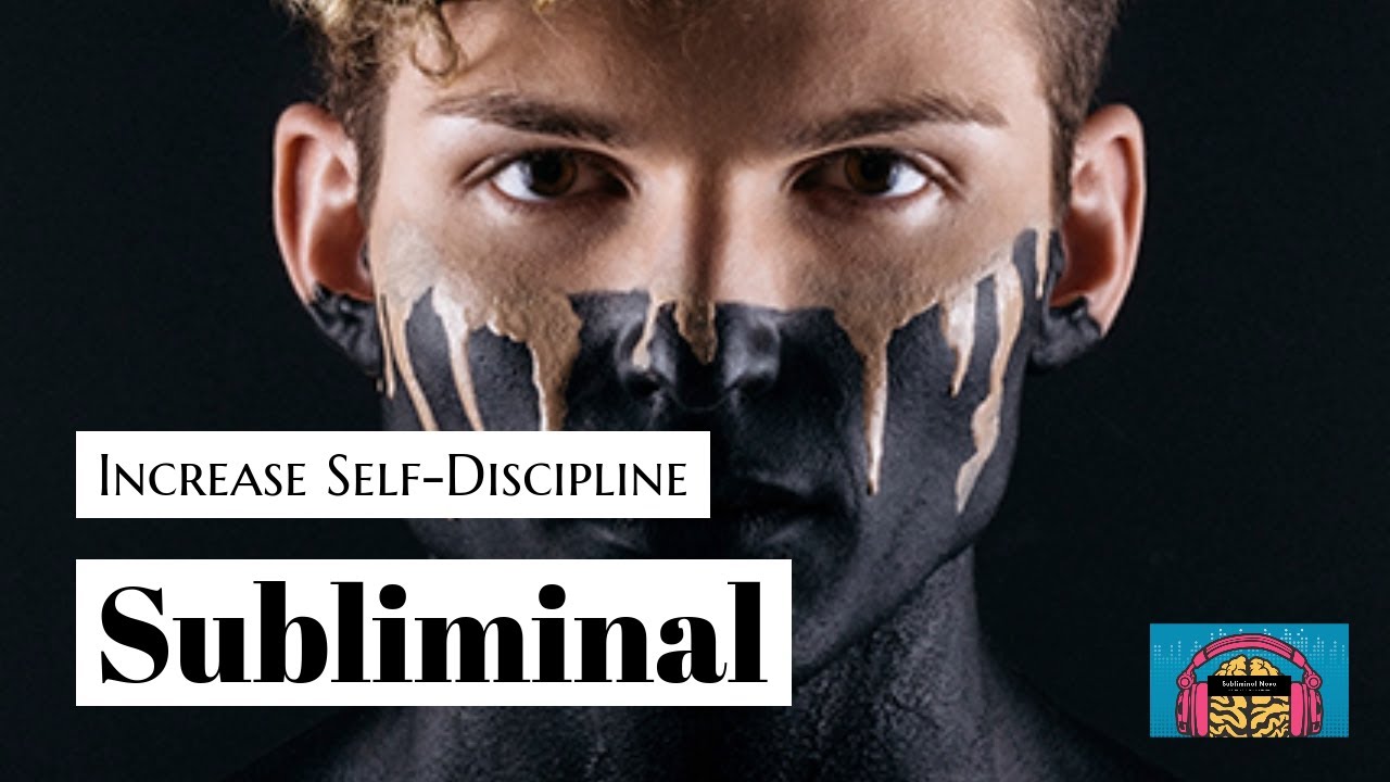 Improve Self-Discipline Subliminal - Control your life - Subliminal ...