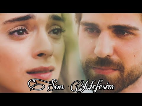 Cemre & Nedim - Son Nefesim