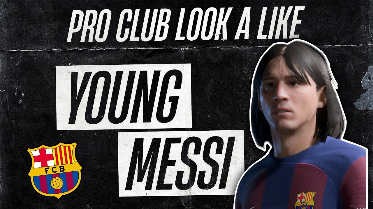 YOUNG MESSI - EA SPORTS FC 24 - PRO CLUBS LOOK A LIKE - FACE TUTORIAL ...