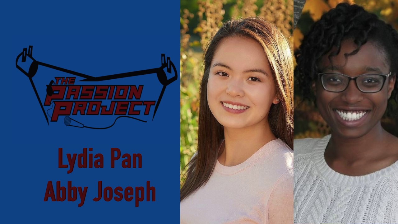 Episode 15: Lydia Pan and Abby Joseph - The Passion Project - YouTube