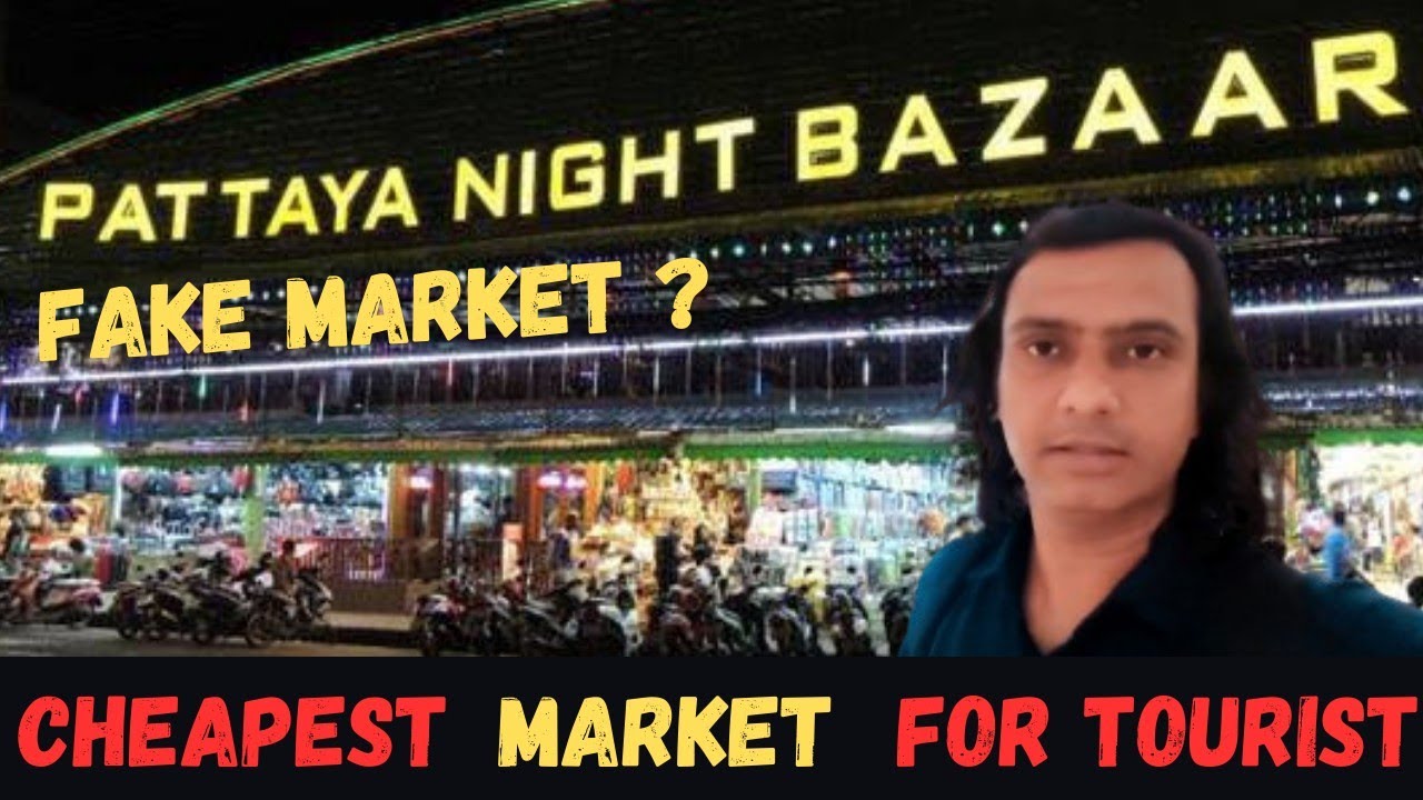 Fake Market ? Insane Night Market Pattaya | Cheapest Night Bazaar For ...