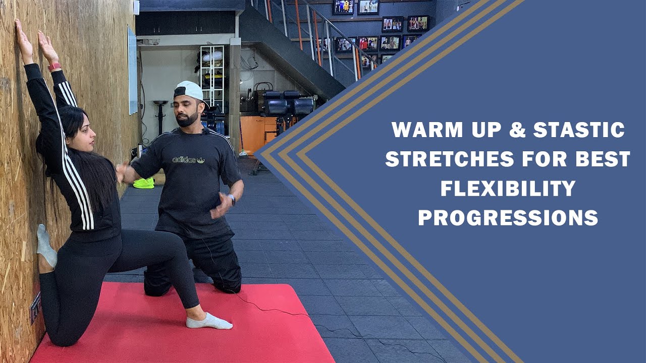 Warm up & Static stretches for best flexibility progressions | Praveen ...